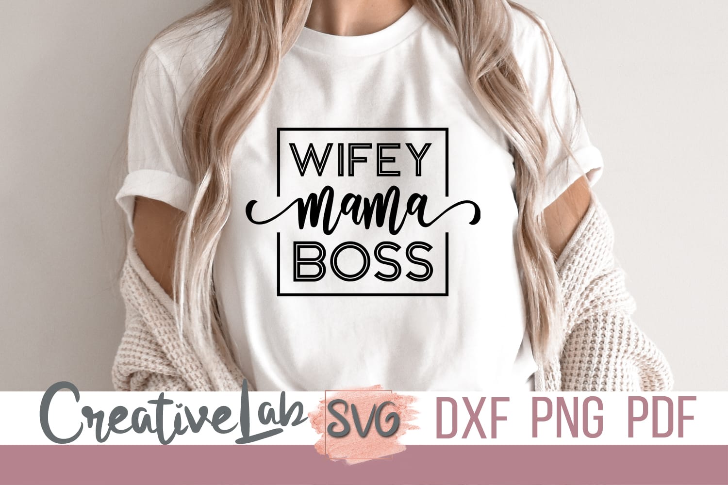 Cricut Mom SVG Free, Wifey Mama Boss Free SVG - CreativeLabSVG