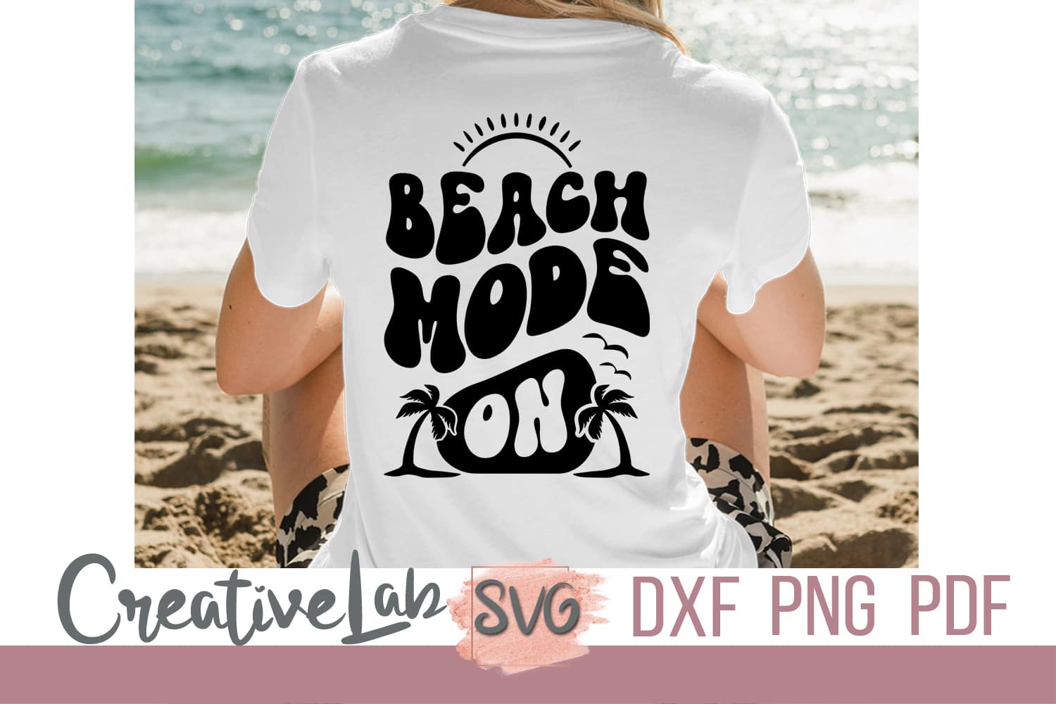 Beach SVG Free, Beach Mode On SVG, PNG, DXF files - CreativeLabSVG